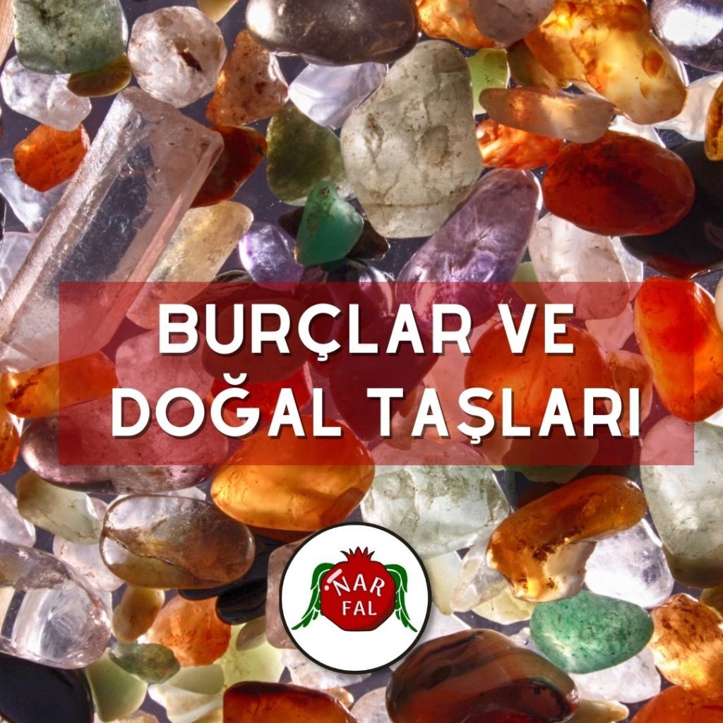 BURÇLAR VE DOĞAL TAŞLARI | Nar Fal